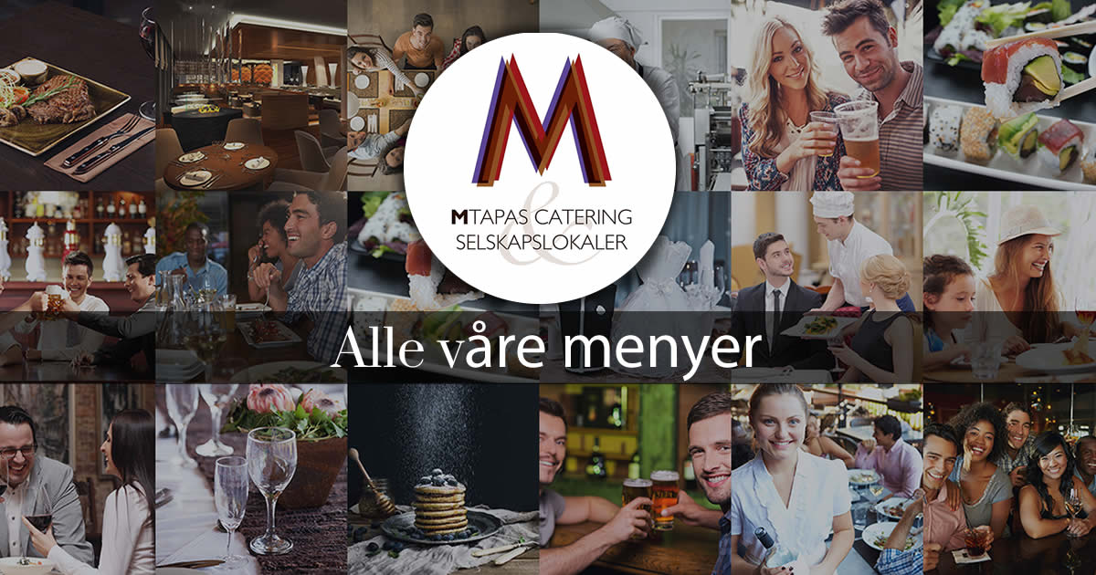 Alle våre menyer | Mtapas | Catering og Selskapsmat